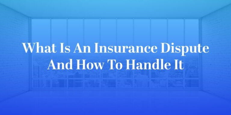 What Is an Insurance Dispute?